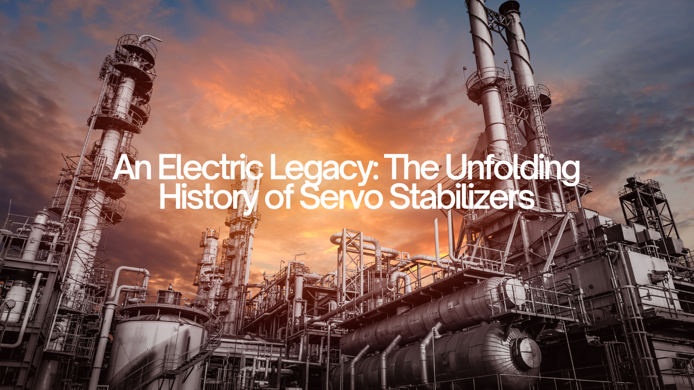 An Electric Legacy: The Unfolding History of Servo Stabilizers